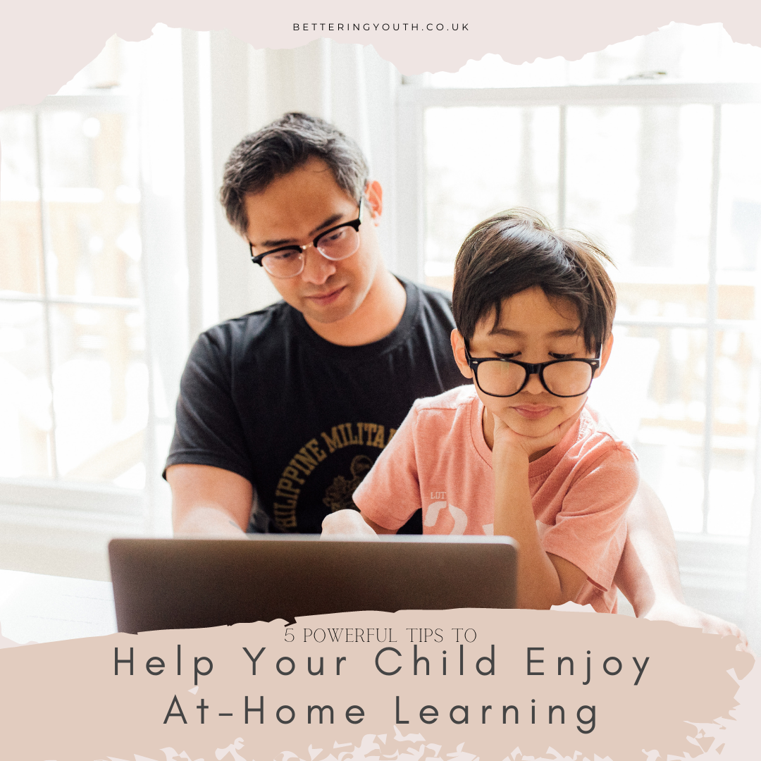 5 Powerful Tips to Help Your Child Enjoy At-Home Learning