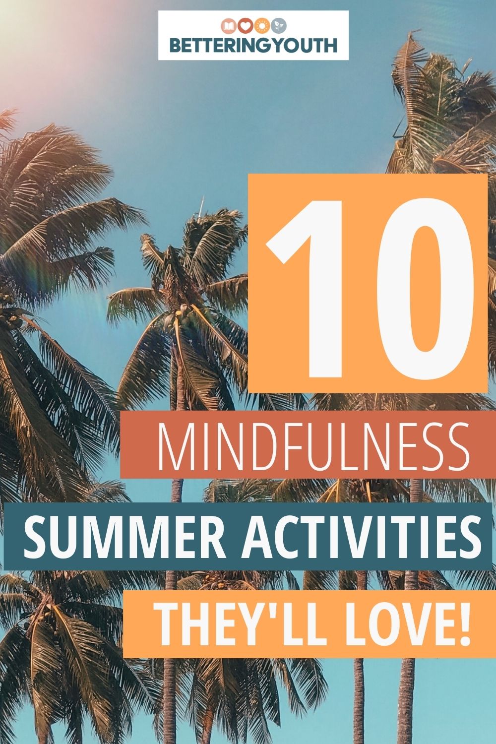 10 Best Summer Activities to boost Mindfulness - Bettering Youth