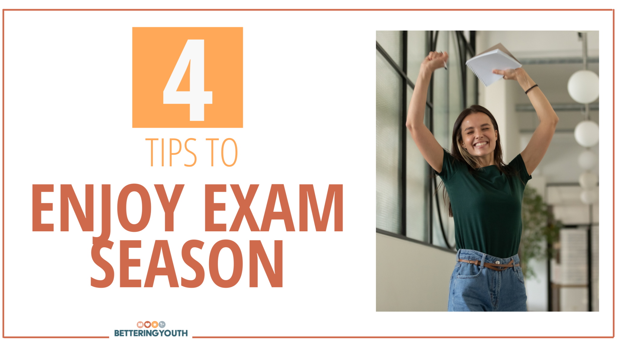 Studying 101: 4 Tips You Need to Enjoy Exam Season - Bettering Youth