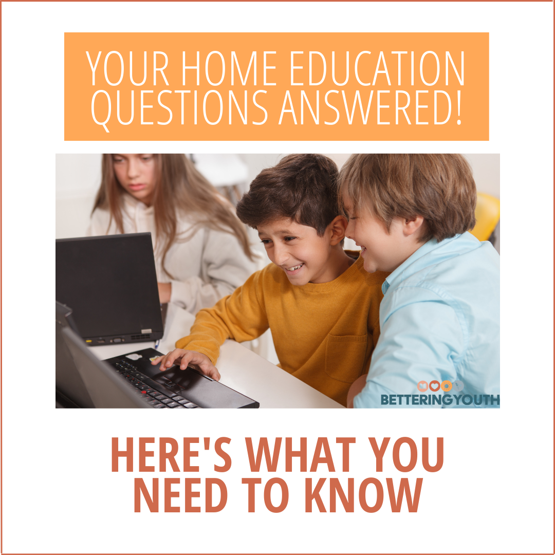 6 Things You Need to Know about Home Education - Bettering Youth