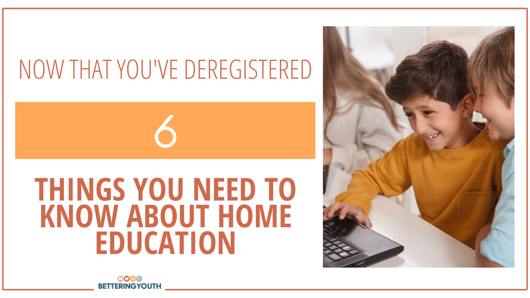 6 Things You Need to Know about Home Education - Bettering Youth
